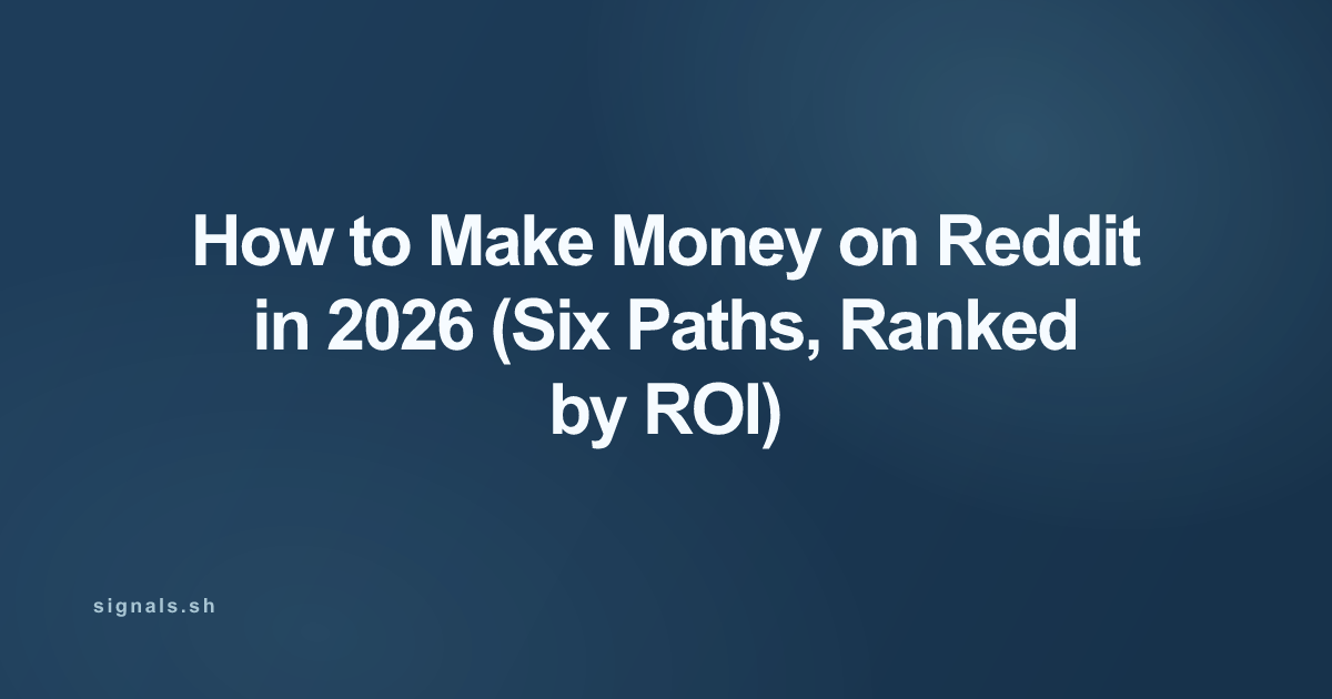 How to Make Money on Reddit in 2026 (Six Paths, Ranked by ROI ...